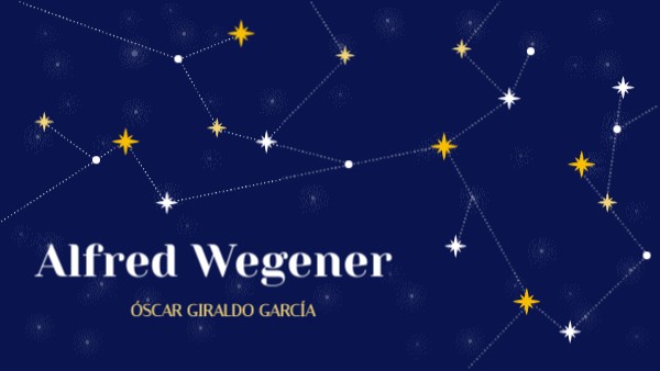 Infografía Alfred Wegener. ÓSCAR GIRALDO GARCÍA | Genially