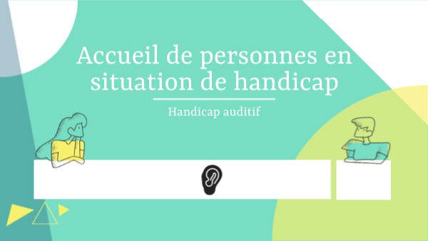 Accueil de personnes en situation de handicap auditif
