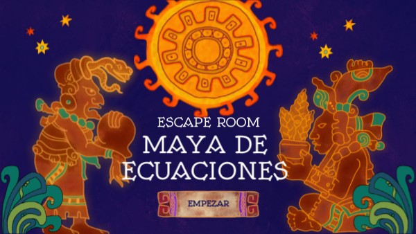 Escape room Maya de Ecuaciones