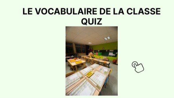 Quiz vocabulaire de la classe