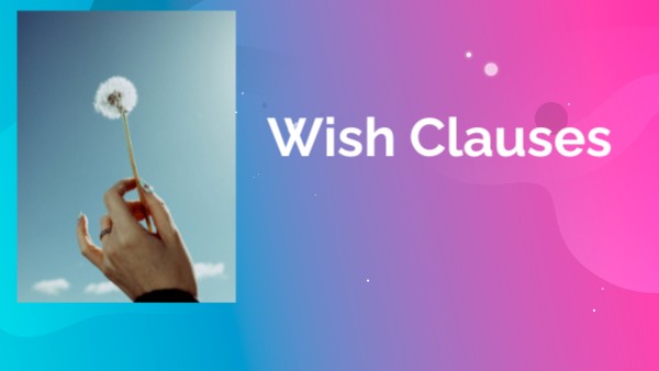 WISH CLAUSES