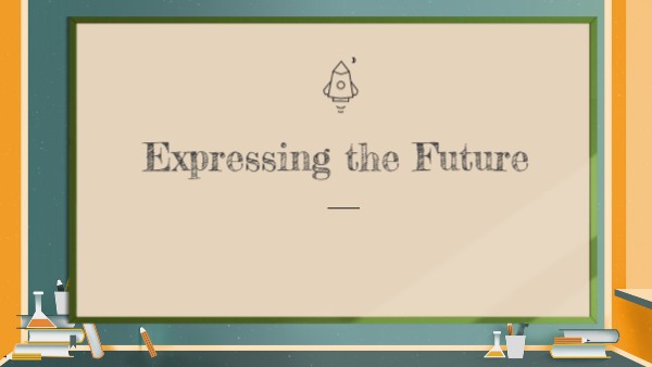 Expressing the Future | Genially