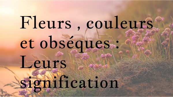 signification fleurs et couleurs