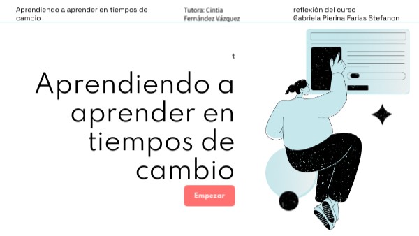 Aprendiendo a aprender en tiempos de cambio | Genially