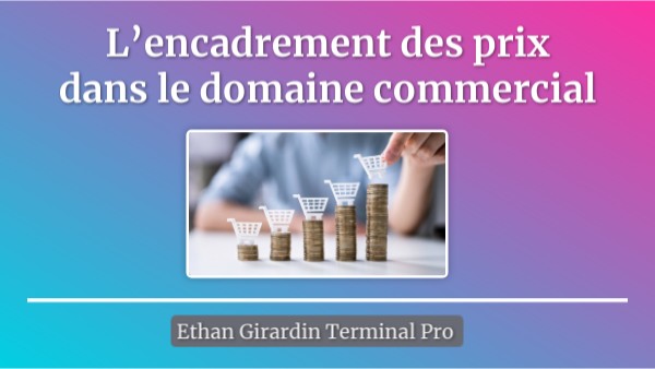 L'encadrement des prix | Genially