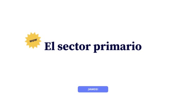 El sector primario | Genially