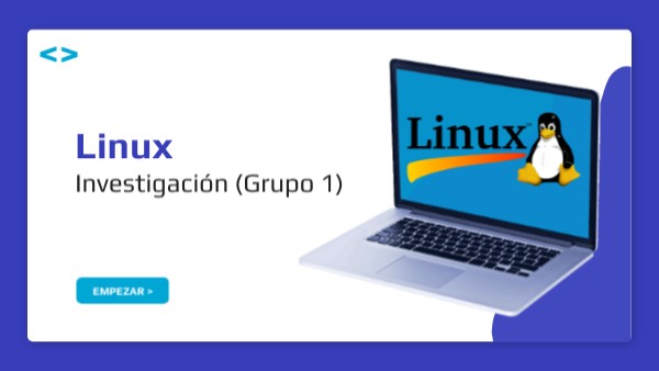 Investigación sobre Linux - Samuel, Daniel, Sebastián, Bader y Manuel.