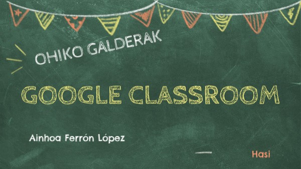 Ohiko galderak Classroom | Genially