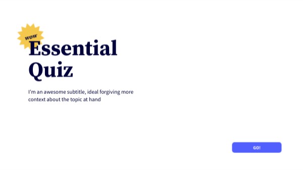 Copy - Essential Quiz