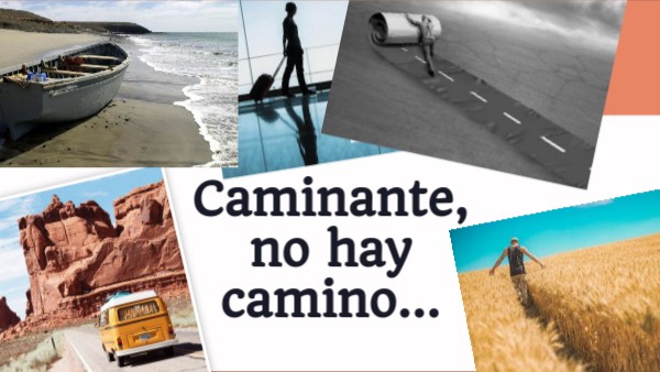 Caminante, no hay camino......