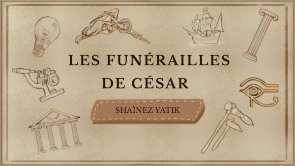 Les Funérailles de César. Exposé | Genially