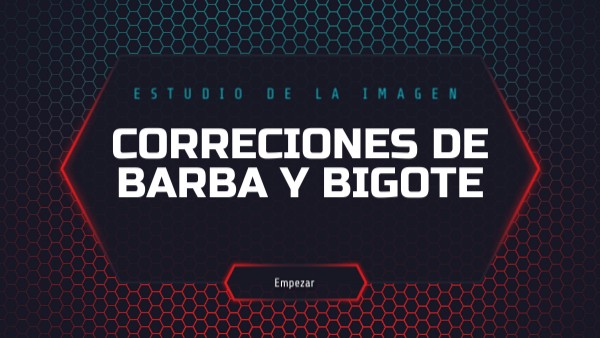 CORRECIONES DE BARBA Y BIGOTE