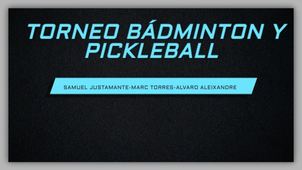 Torneo badminton y pickleball | Genially