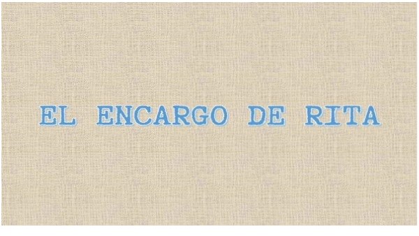 El encargo de Rita | Genially