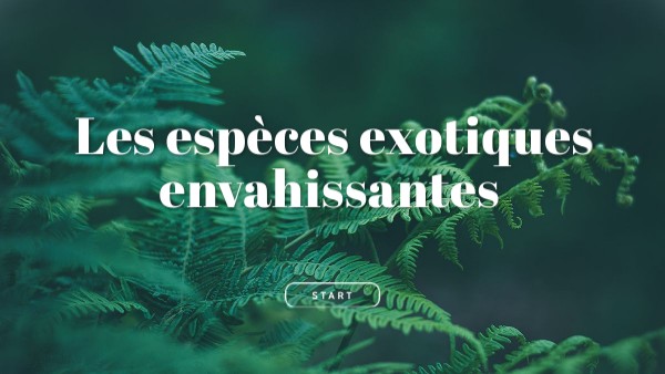 . Les espèces exotiques envahissantes | Genially