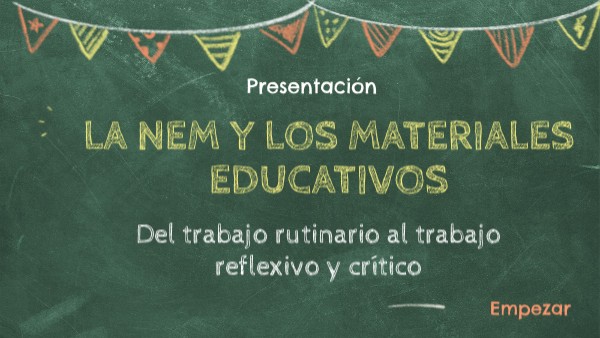 La NEM y los materiales educativos | Genially