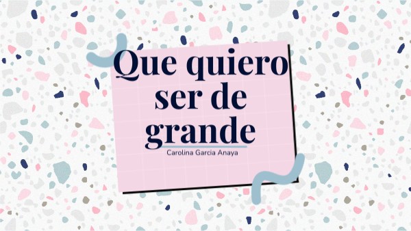que quiero ser de grande