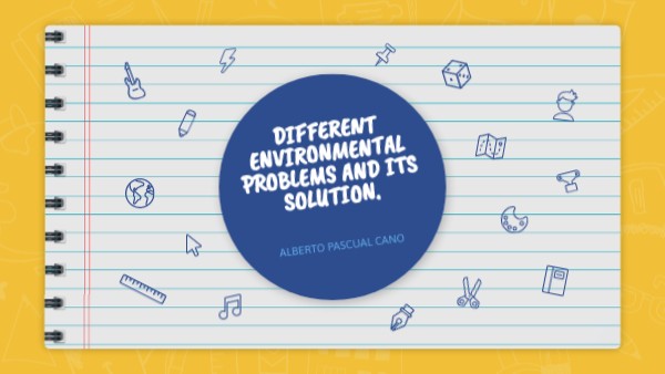 DIFFERENT ENVIRONMENTAL PROBLEMS AND ITS SOLUTION. | Genially