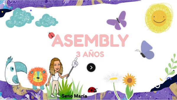3 AÑOS - Asembly seño María (Infantil Bilingue)