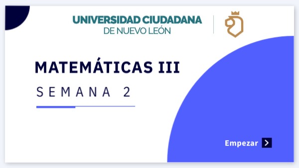 MATEMÁTICAS III SEMANA 2 | Genially