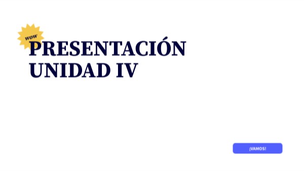 PRESENTACIÓN UNIDAD IV