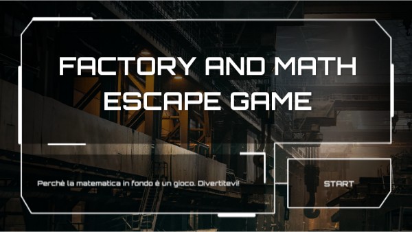 FACTORY AND MATH ESCAPE GAME | Genially