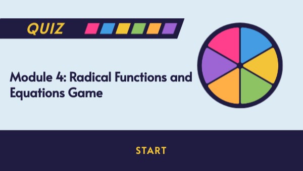 Module 4: Radical Functions and Equations Game | Genially