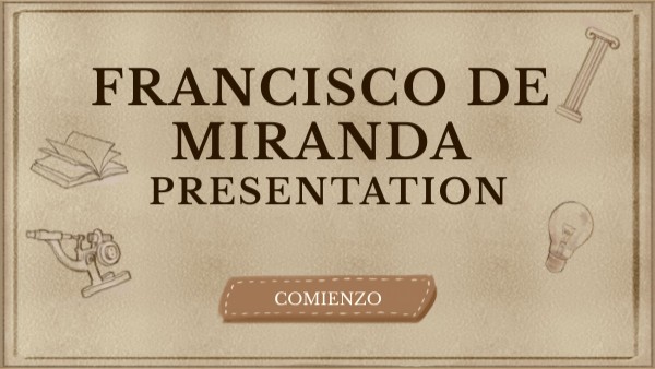 Présentation Francisco de miranda | Genially