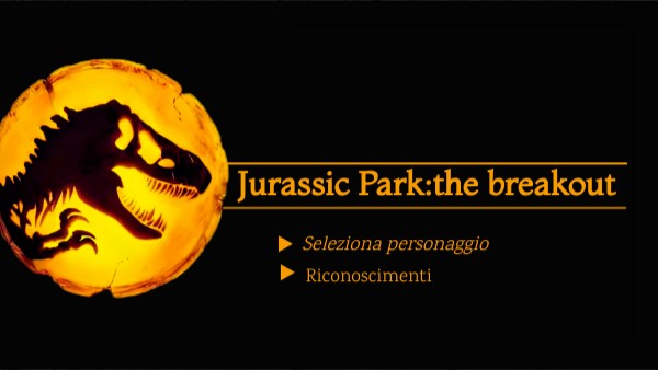 JURASSIC PARK:THE BREAKOUT | Genially