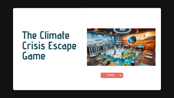 The Climate Crisis Escape Game | Genially