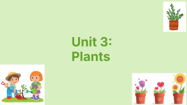 Unit 3: Plants | Genially