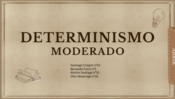 Determinismo moderado | Genially