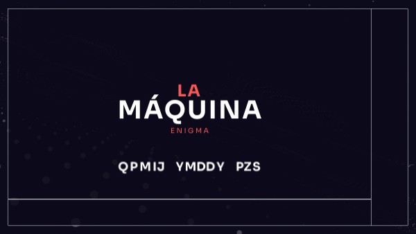 La máquina enigma | Genially