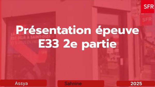 Présentation épeuve E33 2e partie | Genially