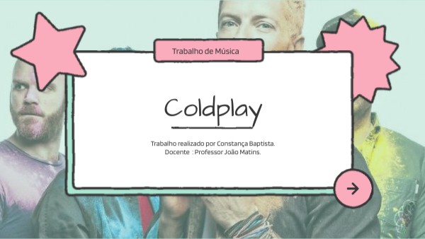 Trabalho de Música "Coldplay" | Genially