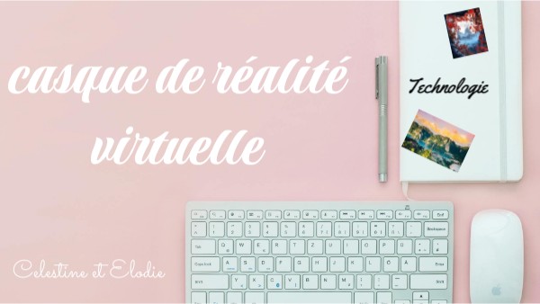 casque de réalité virtuelle | Genially