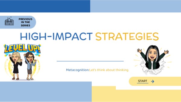 High Impact Strategies: Metacognition | Genially