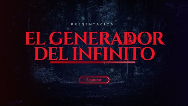 EL GENERADOR DEL INFINITO | Genially