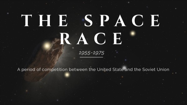 The Space Race | Genially