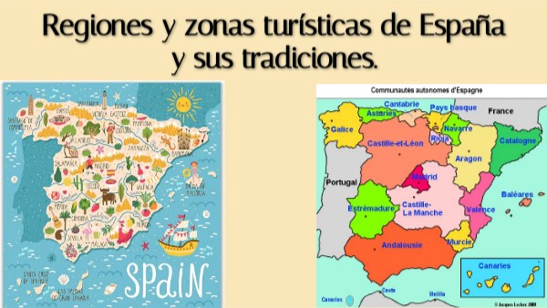 Regiones y zonas turísticas de España y sus tradiciones. | Genially