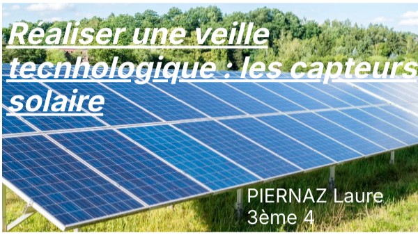 3°4 PIERNAZ Laure Les capteurs solaires | Genially