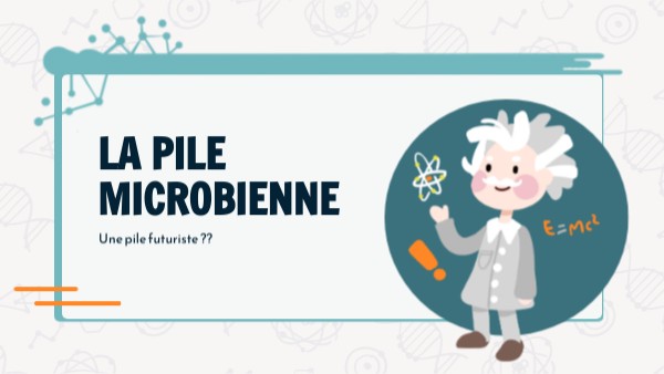 la pile microbienne | Genially