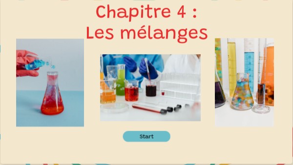 Chapitre 4 : Les mélanges | Genially
