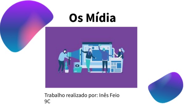 Os Mídia | Genially