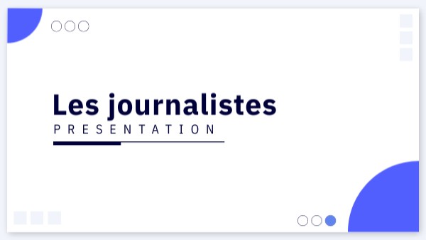 Les journalistes | Genially