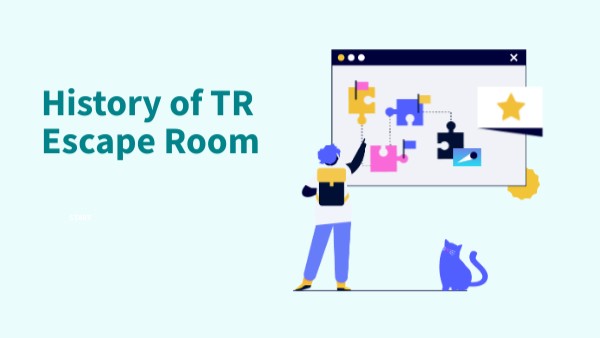 History of TR Escape Room | Genially