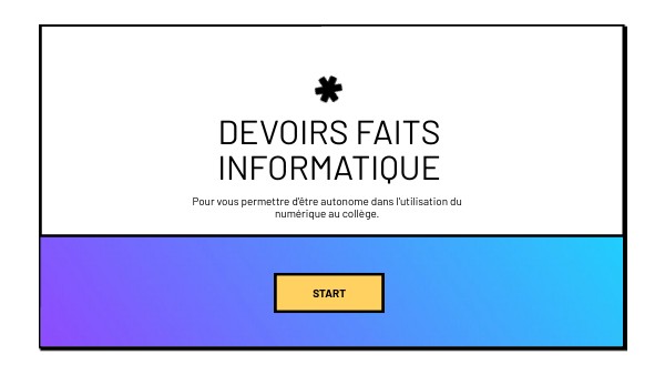 Devoirs faits Informatique | Genially