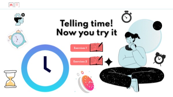 Telling time! Now you try it | Genially