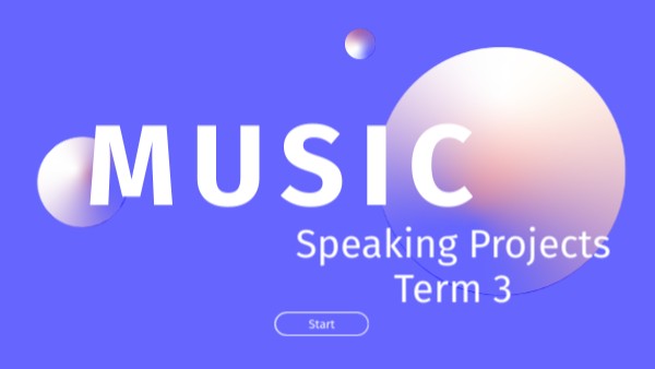MUSIC: Speaking Presentations Term 3 | Genially