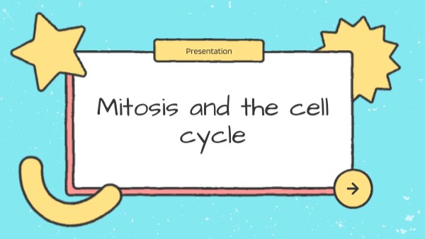 Mitosis and the cell cycle | Genially